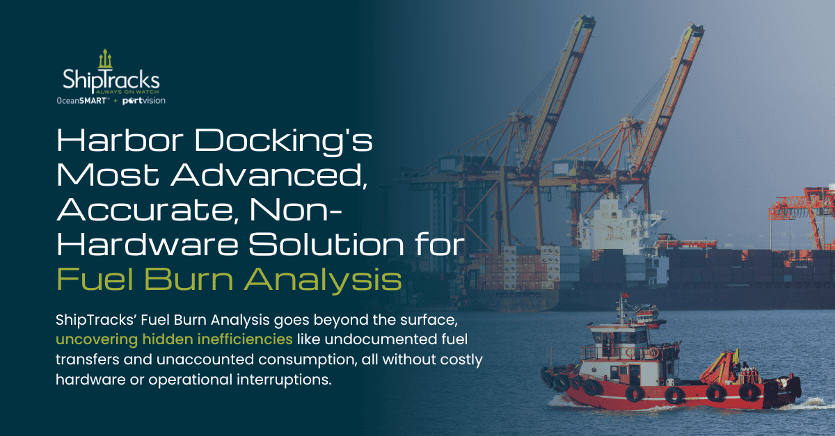 ShipTracks’ Fuel Burn Analysis: Harbor Docking's Most Advanced, Accurate, Non-Hardware Solution ...